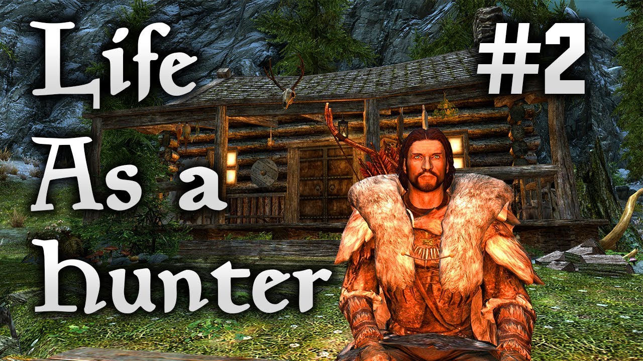 Skyrim life as a Hunter Part 2 - The Hunt - YouTube