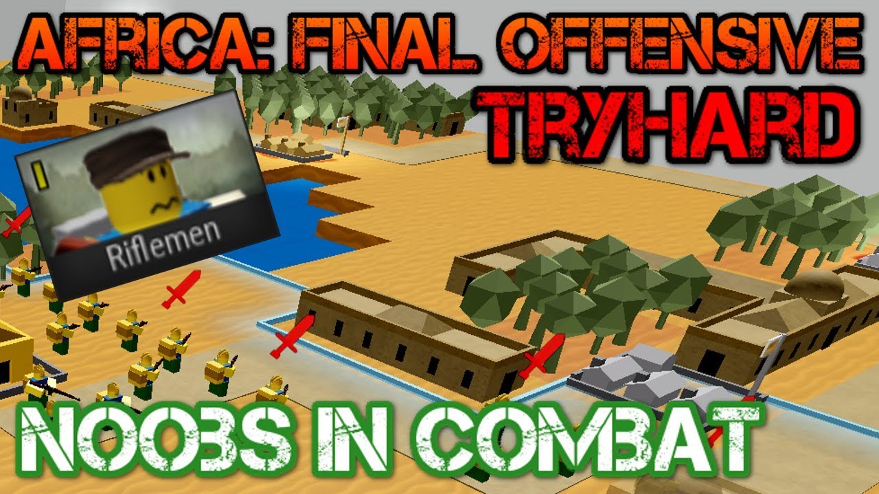 Africa : Final Offensive Only Rifleman | Noobs In Combat - YouTube