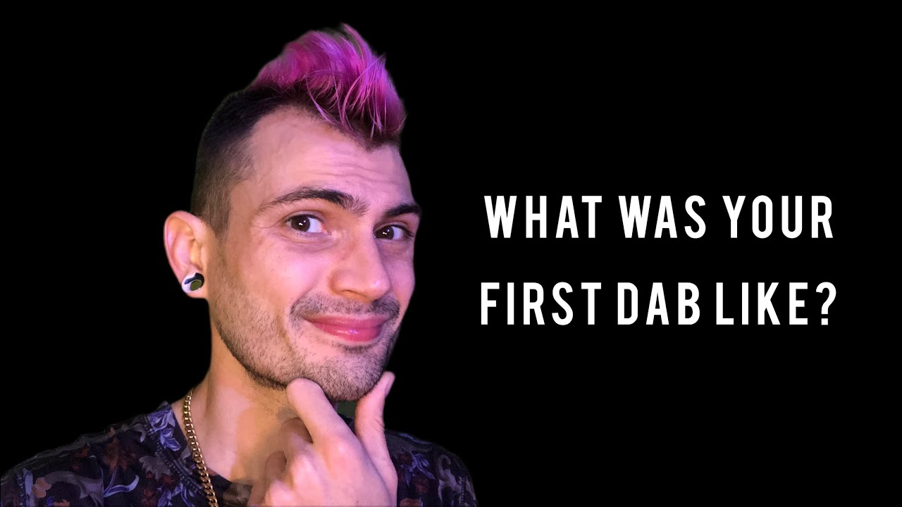 What was your first dab like? - YouTube