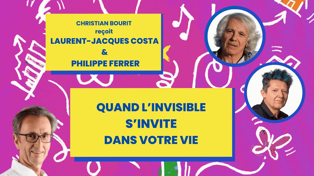 Philippe Ferrer & Laurent-Jacques Costa : Quand l'invisible s'invite ...