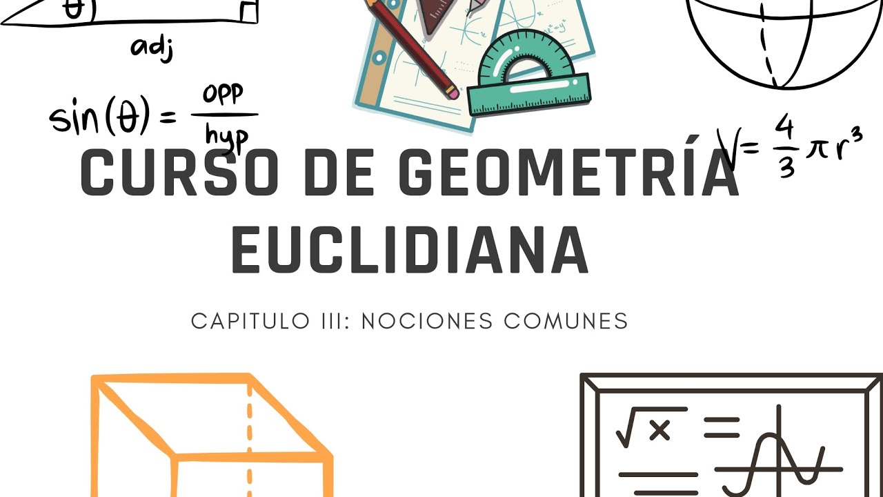 Curso de Geometria Euclidiana: Nociones Comunes. - YouTube