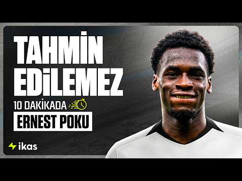 10 Dakikada Ernest Poku Analizi | ARANAN PROFİL Mİ?