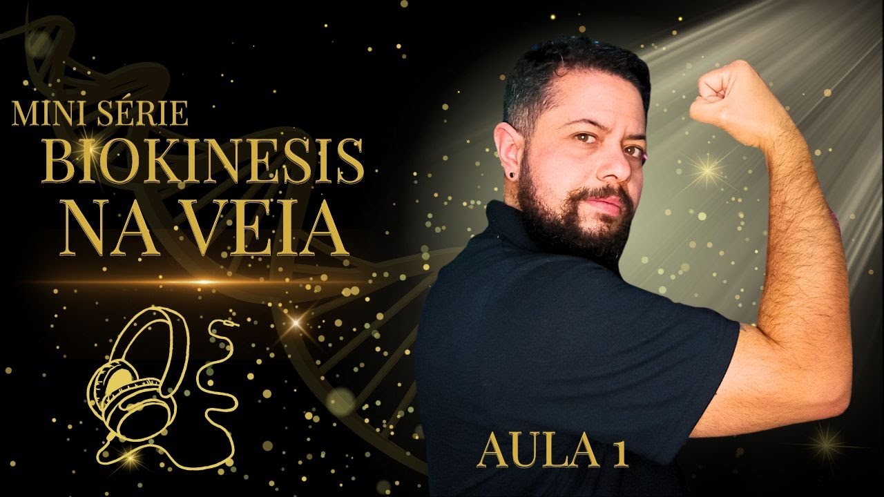 Mini Série Biokinesis na Veia - Aula 1 - YouTube