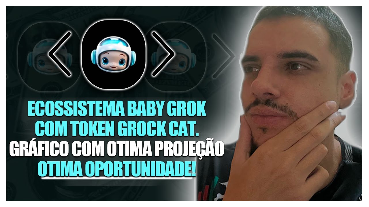 BABY GROK ECOSSISTEMA COM TOKEN BABY CAT EM OTIMA PROJEÇÃO GRÁFICO ...