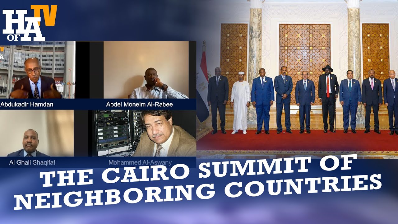 HoA TV - Did the Cairo summit of neighboring countries succeed in ending the conflict in Sudan ...