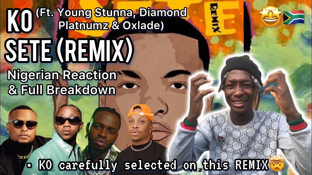 Nigerian🇳🇬 reacts to K.O - SETE REMIX ft Young Stunna, Diamond Platnumz ...