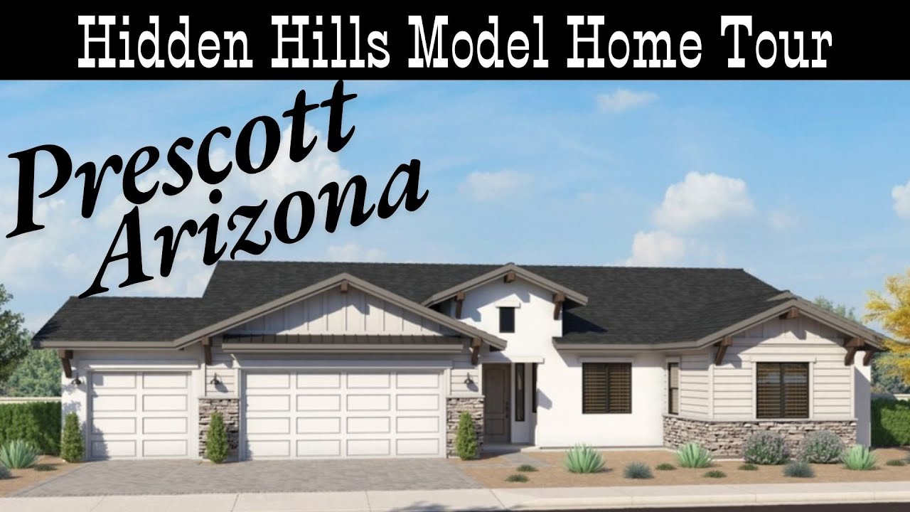 🏠Prescott, Arizona - Model Home Tour in New Subdivision of Hidden Hills ...