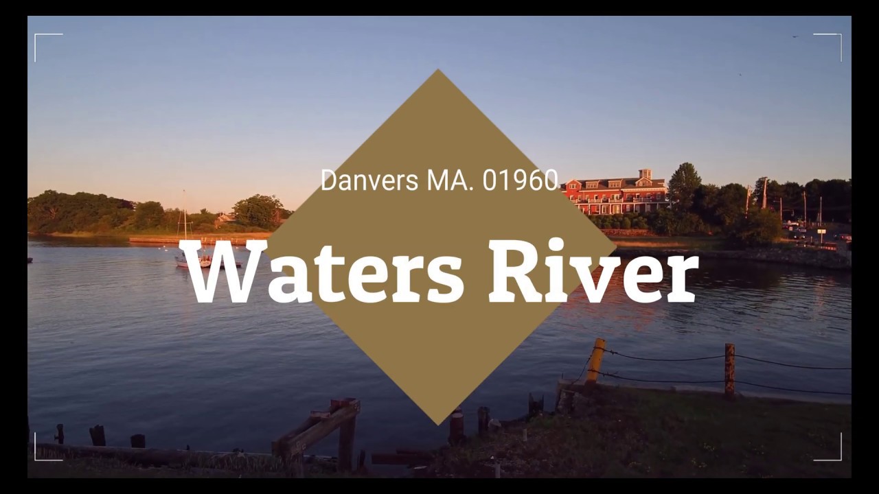 Danvers Massachusetts | Waters River , Summer 2018 Aerial tour would ...