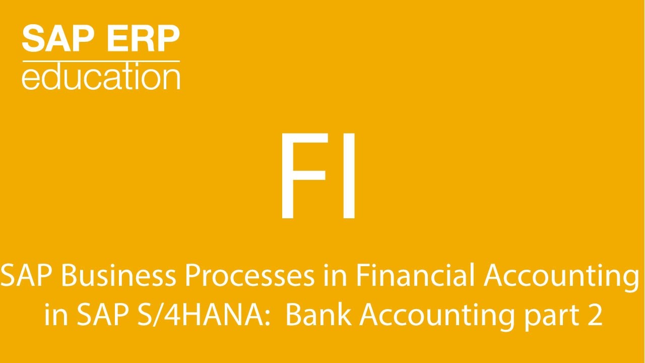 SAP Business Processes in Financial Accounting in SAP S/4HANA: Bank ...