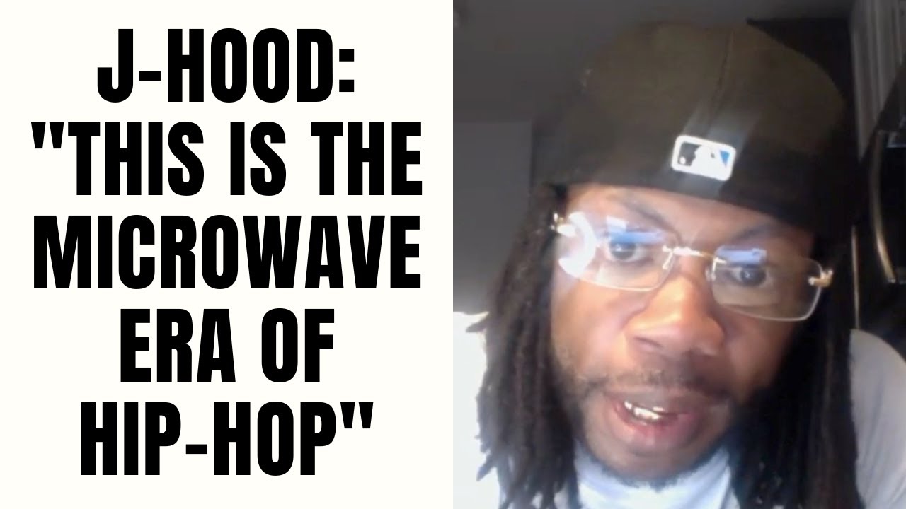 J-Hood "This Is The Microwave Era of Hip-Hop" [Part 7] - YouTube