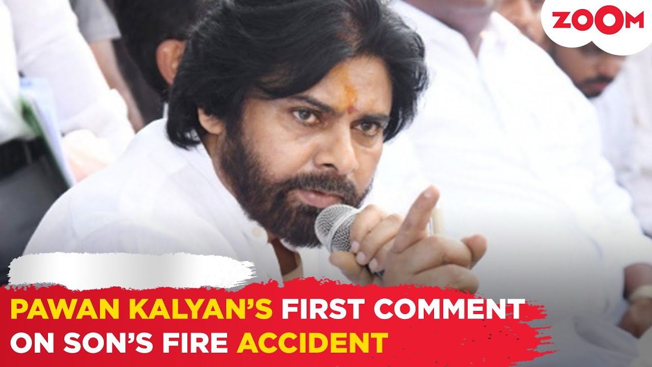 Pawan Kalyan issues FIRST STATEMENT after Son's fire injury; Mark ...