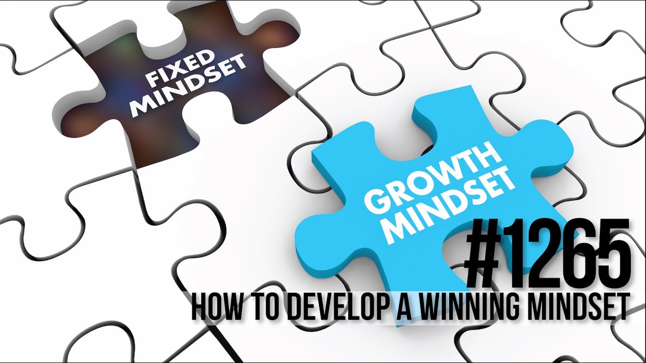 #1265: How to Develop a Winning Mindset - YouTube