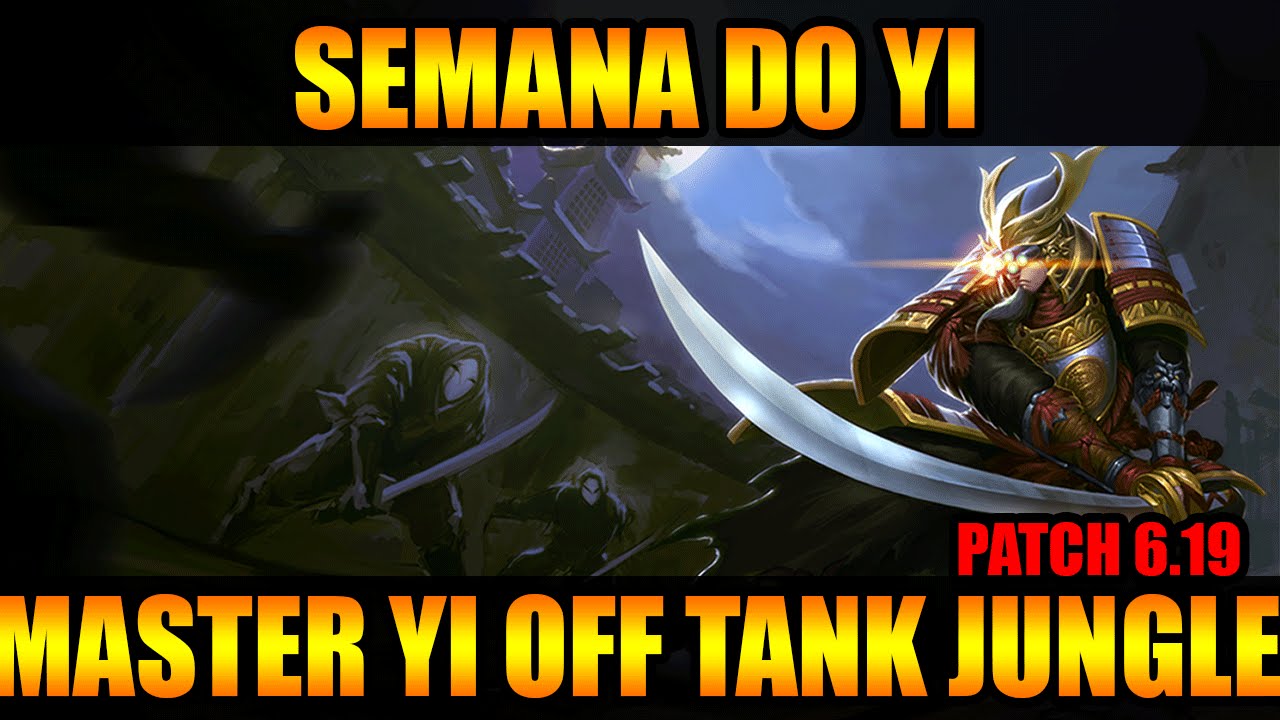S.D.Y - MASTER YI (OFF TANK) JUNGLE [PT-BR] Patch 6.19 - YouTube