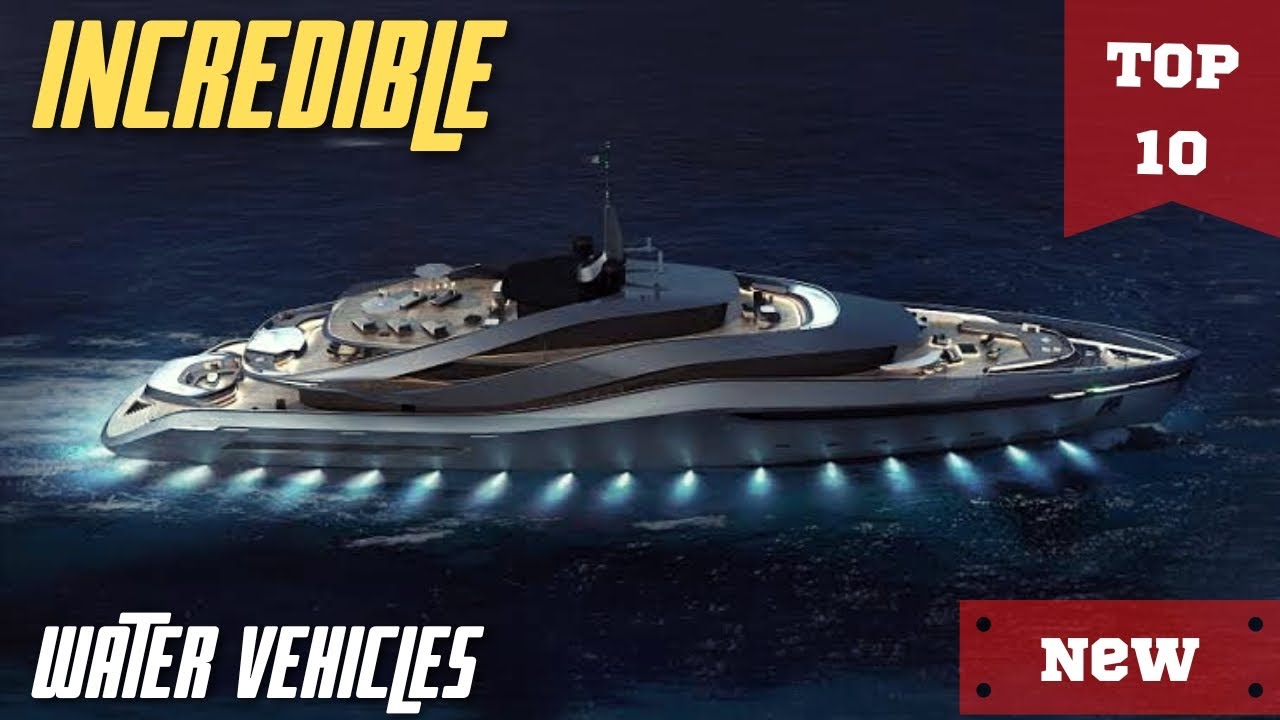 Incredible water vehicles Top 10 - YouTube