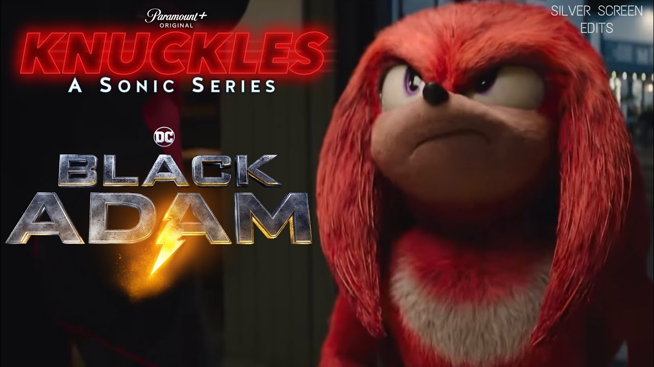 Knuckles: A Sonic Series Trailer (Black Adam Comic Con Sneak Peek Style ...