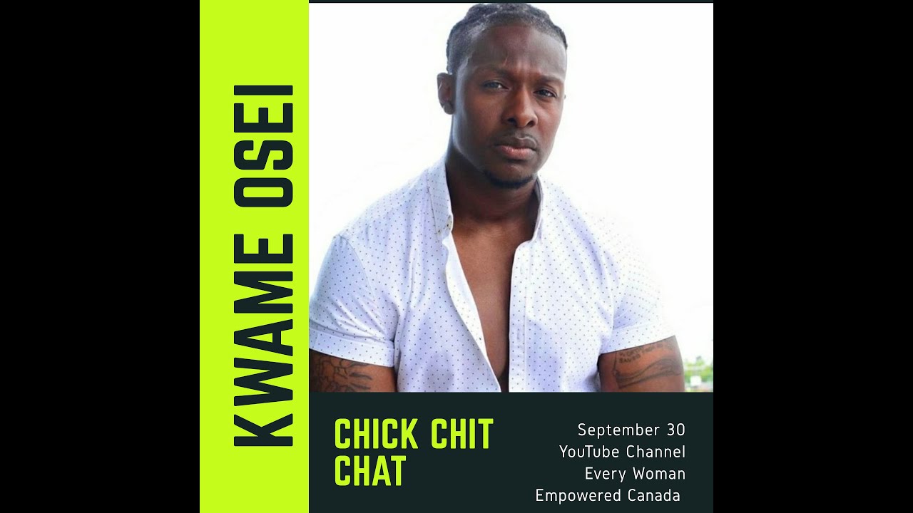 Chick Chit Chat with Kwame Osei (Episode 24) - YouTube