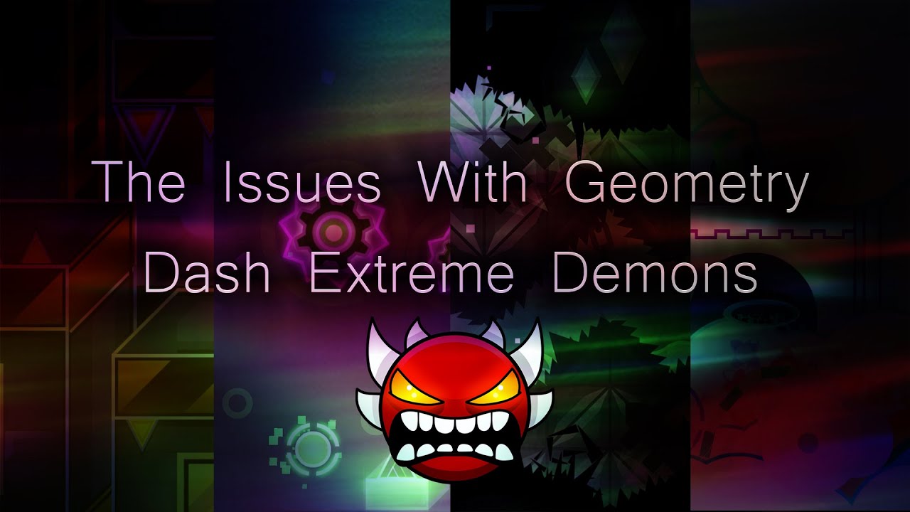 The issues with Geometry Dash extreme demons - YouTube