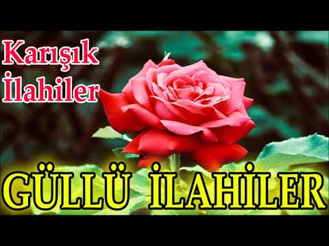🌹Güllü İlahiler 🌹Keyifle Dinlenen 1 Saatlik Meşhur İlahiler🌹 Huzur Veren İlahiler🌹