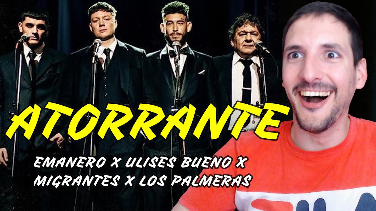 REACCION a Emanero, Ulises Bueno, Migrantes, Los Palmeras - ATORRANTE ...