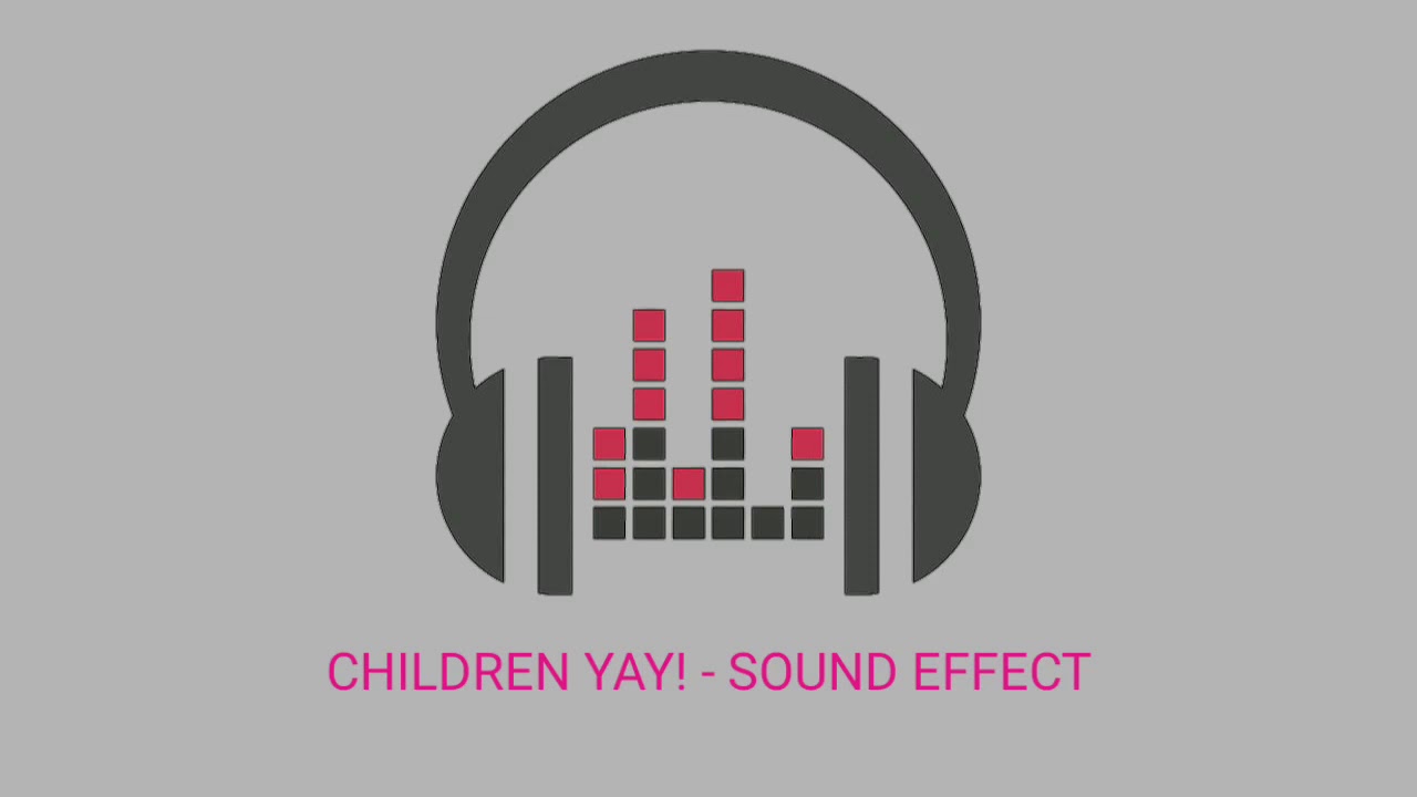 #BRUCET87OFFICIAL CHILDREN YAY! -SOUND EFFECT - YouTube