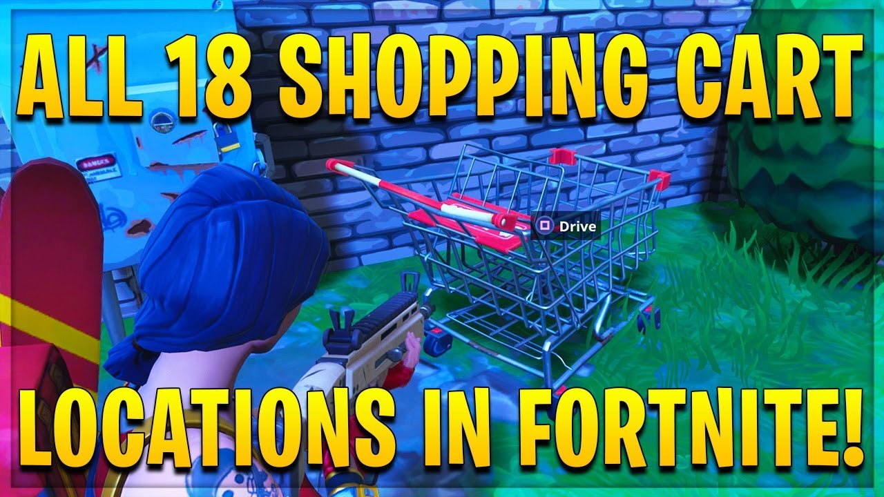 ALL FORTNITE SHOPPING CART LOCATIONS! Where to Find Shopping Carts ...