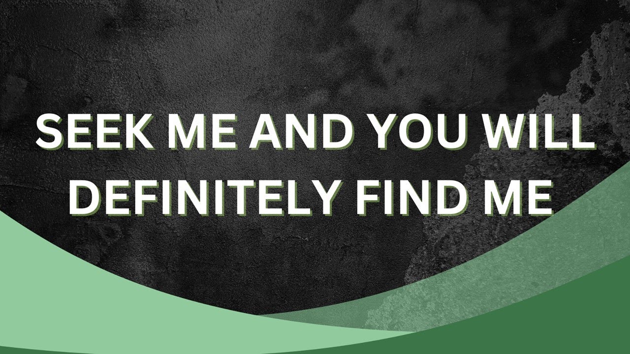 SEEK ME AND YOU WILL DEFINITELY FIND ME - NOV 10, 2024 - YouTube