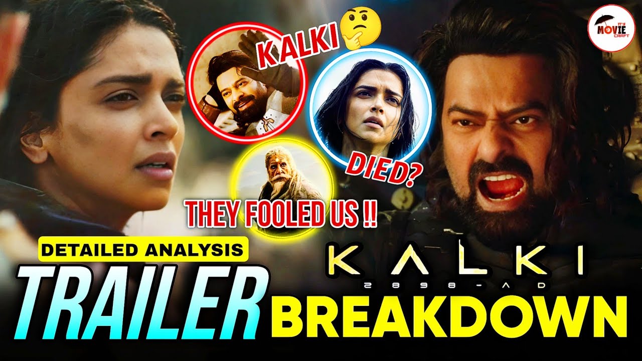 KALKI2898AD Trailer DECODE | Detailed Analysis about Kalki Trailer | Telugu | It'sMoviecraft ...