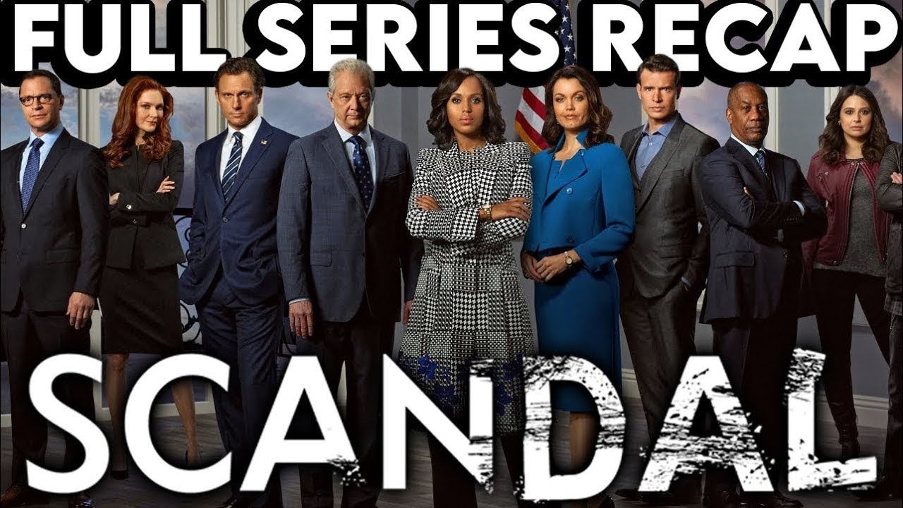 SCANDAL Full Series Recap Season 1 to 7 Ending Explained - YouTube