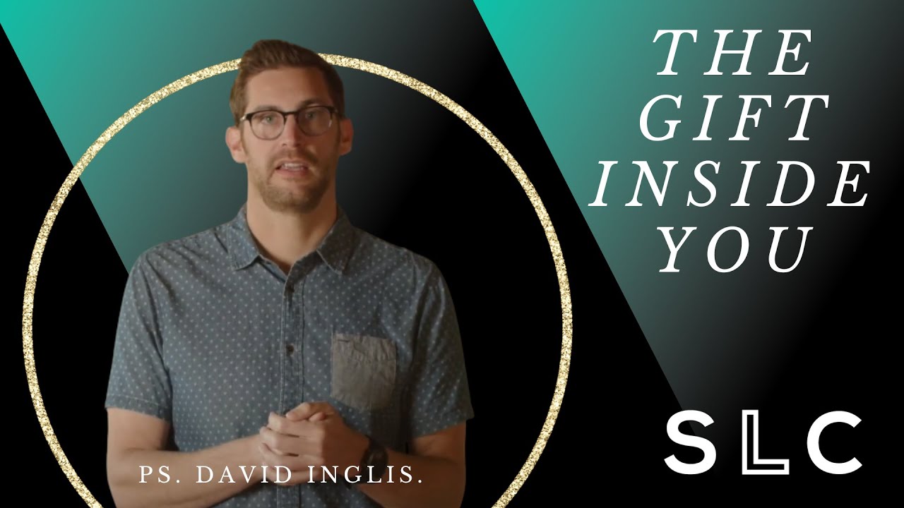 THE GIFT INSIDE YOU | PS DAVID INGLIS | SYDNEY LIFE CHURCH - YouTube