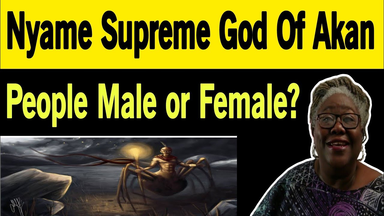 Nyame Supreme God of Akan People Male or Female? #nyame #nyankapon # ...