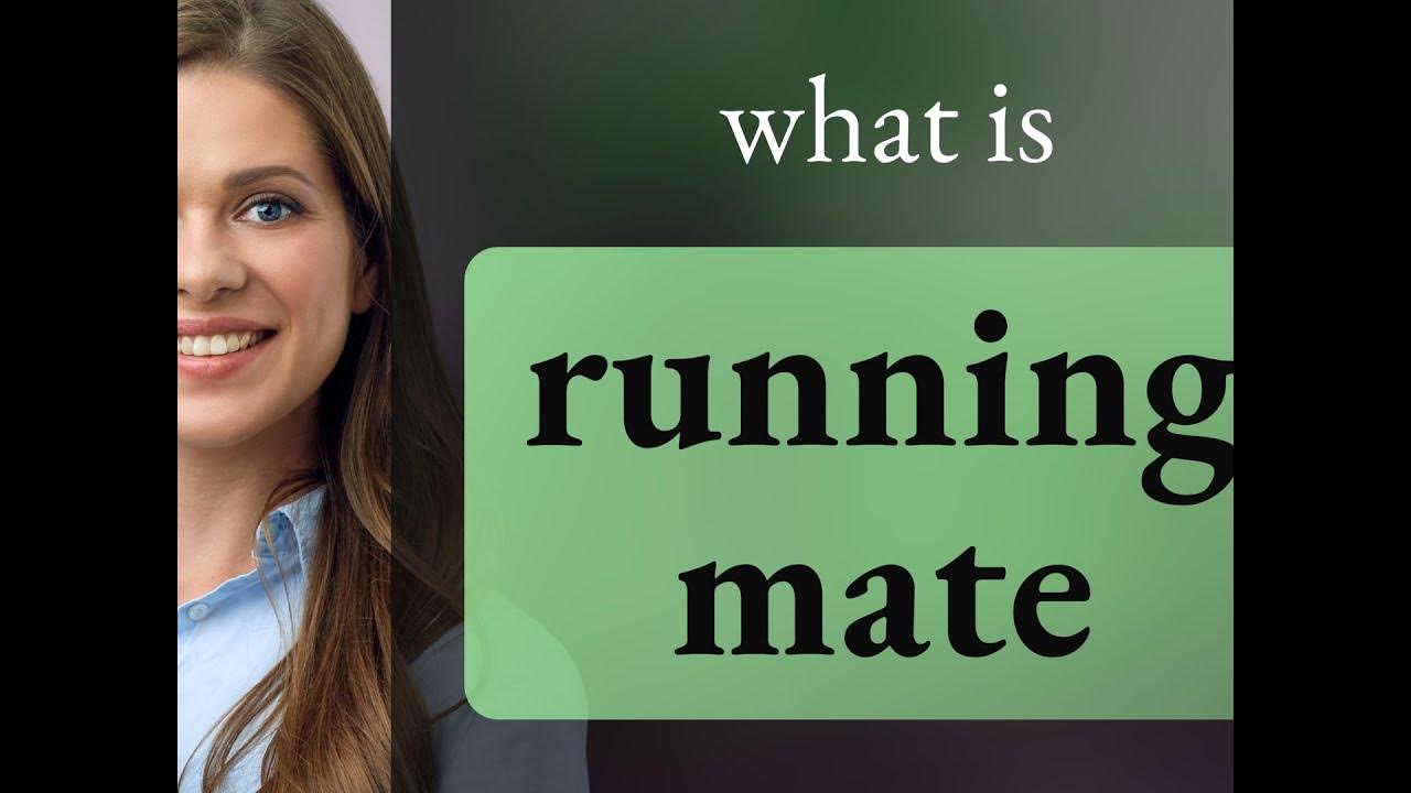 Running Mate What Is RUNNING MATE Definition YouTube running-mate-what-is-running-mate-definition-youtube