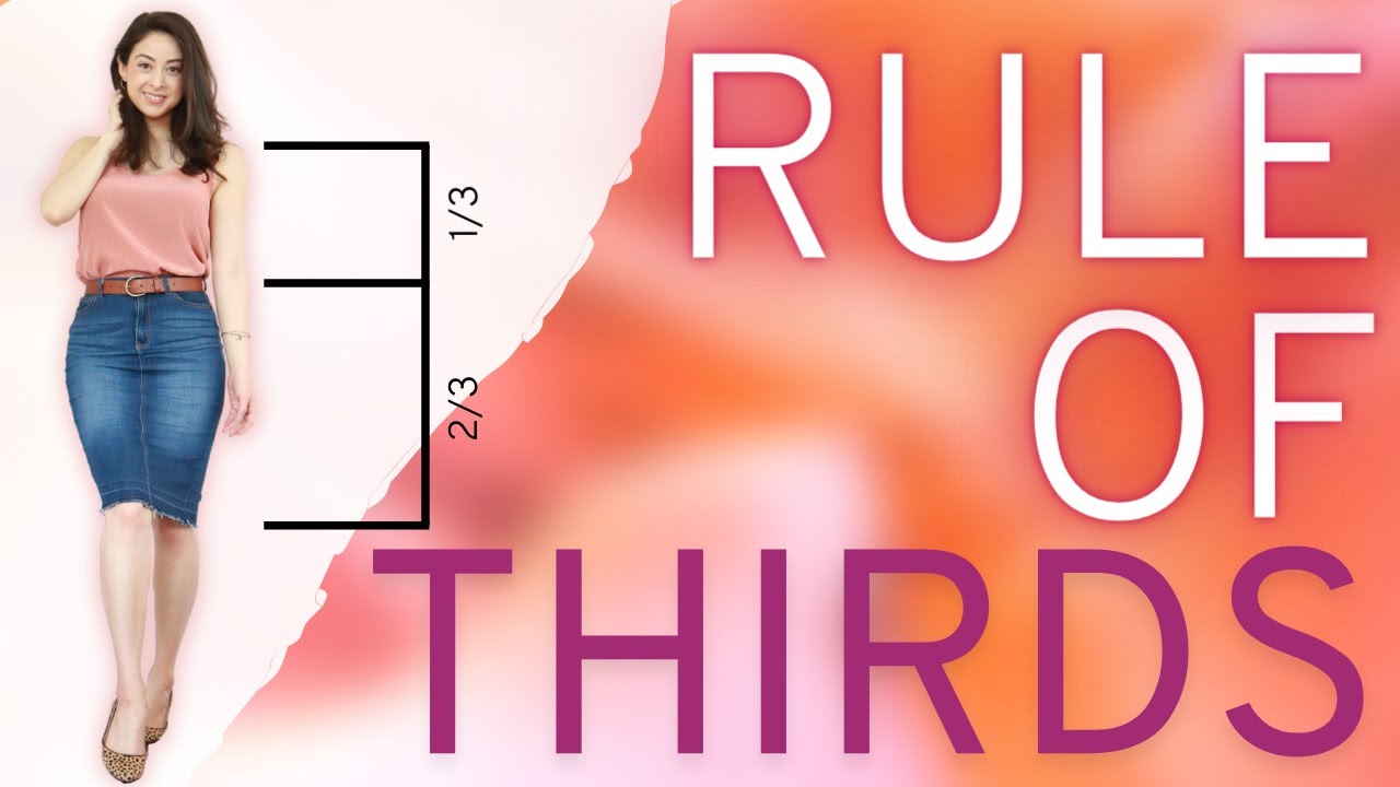 Make Your Outfit More Flattering In Seconds With The Rule Of Thirds Make Your Outfit More Flattering In Seconds With The Rule Of Thirds