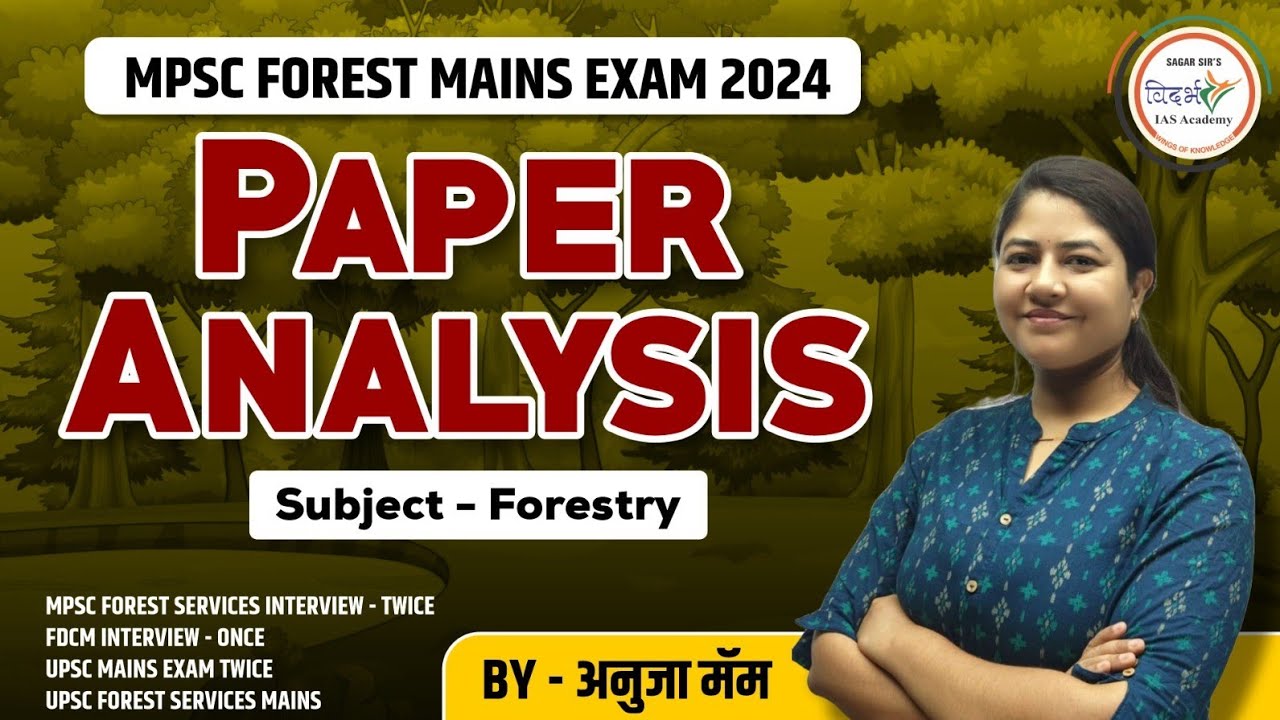 MPSC FOREST MAINS 2024 | FORESTRY PAPER ANLYSIS | BY ANUJA MAM - YouTube