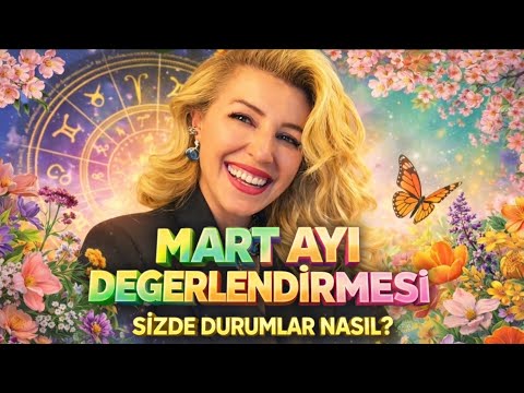 Mart Ayı yaşananlar Nisan’ın habercisi!! Bahar’a hazırlık yapan kazanır! 