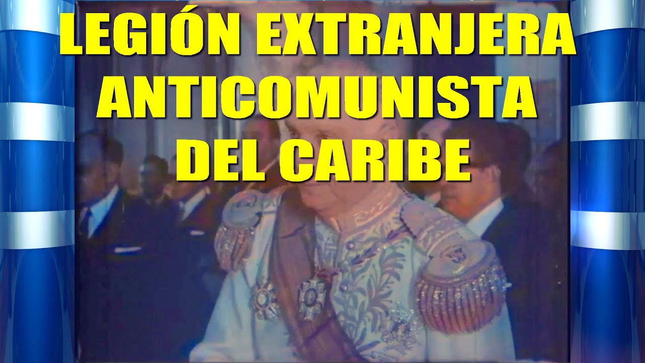 La Legión Extranjera Anticomunista Del Caribe - 1959 - YouTube