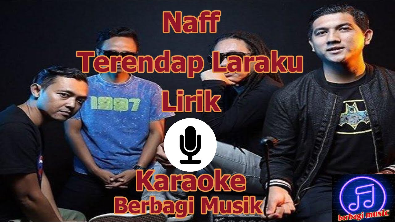 Naff - Terendap Laraku (Karaoke) - YouTube