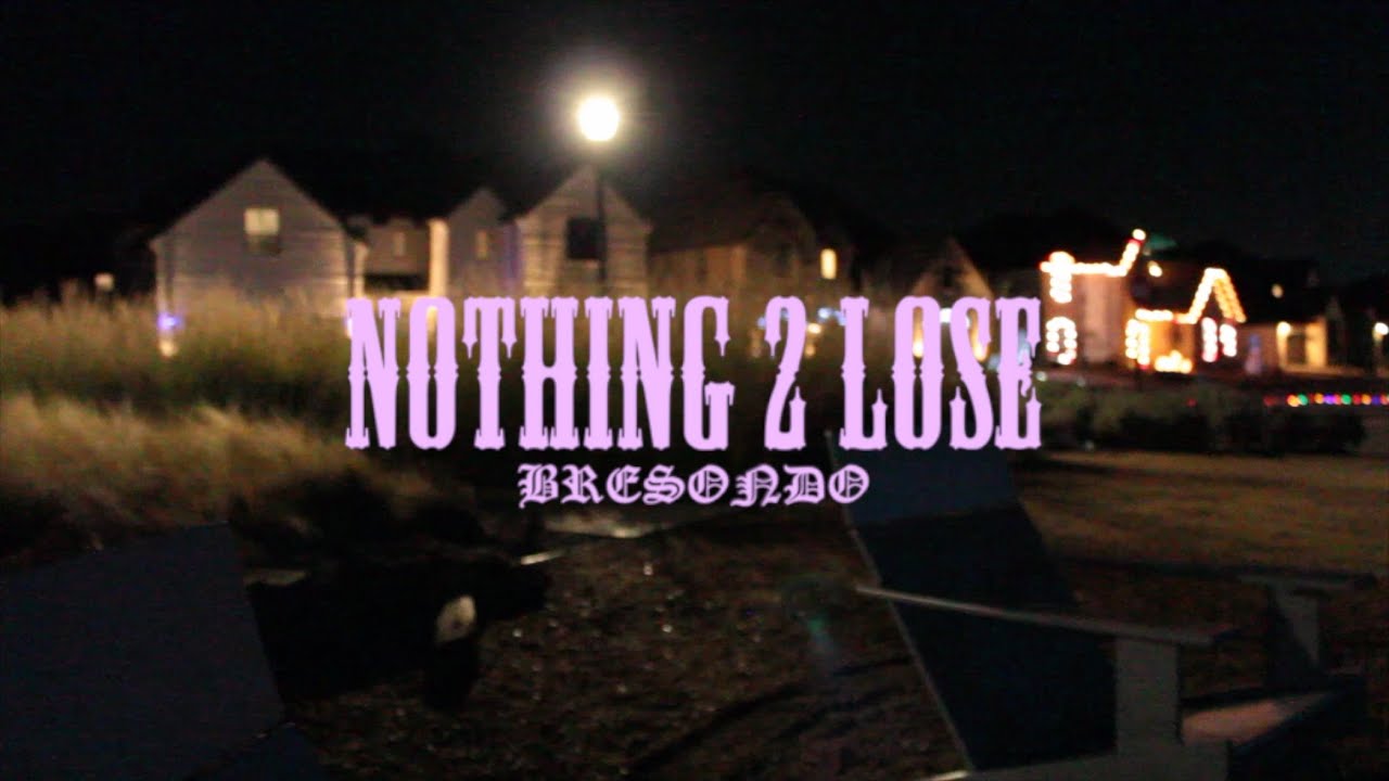 Bresondo - Nothing 2 Lose (Official Video) - YouTube