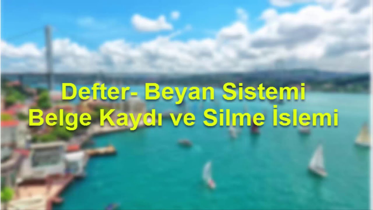 Defter Beyan Sistemi Belge Kaydı ve Silme İslemi - YouTube