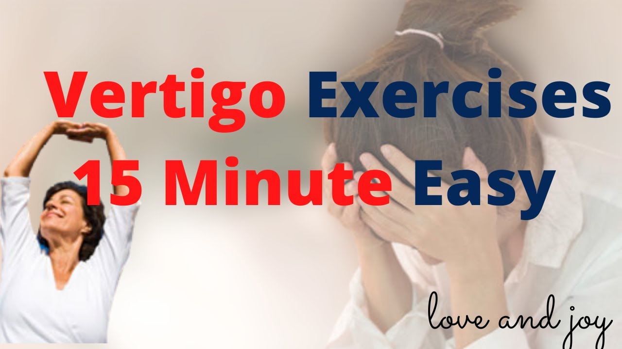 Vertigo Exercises || 15 Minute Easy Head Balance Exercises Treating ...