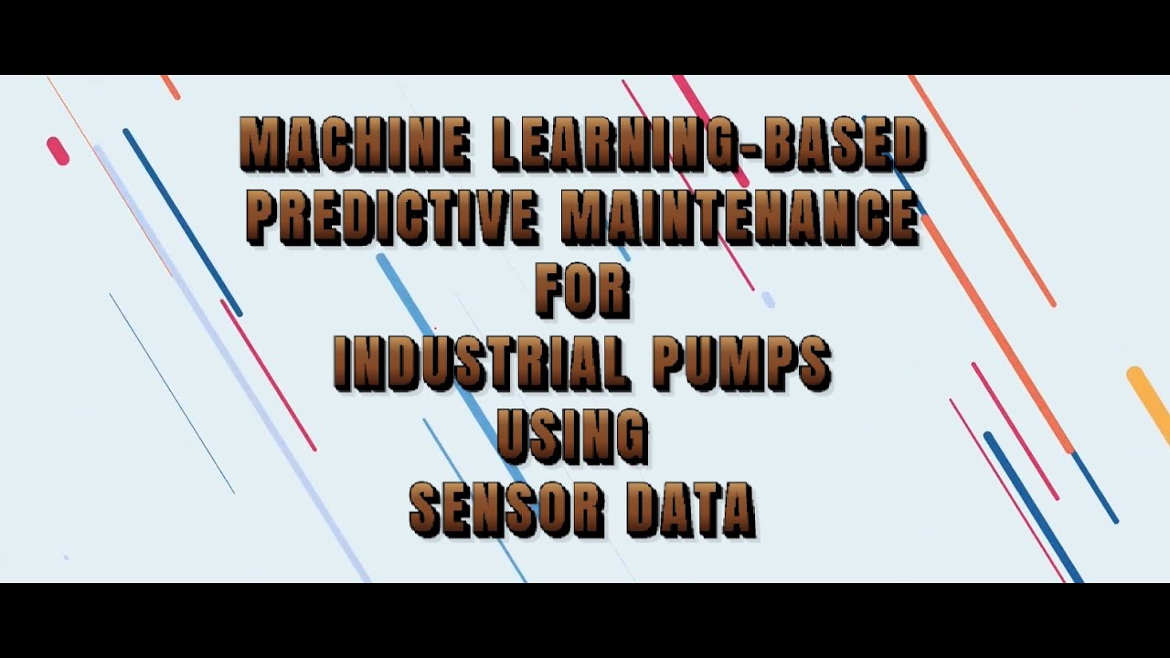 MACHINE LEARNING- BASED PREDICTIVE MAINTENANCE FOR INDUSTRIAL PUMPS ...
