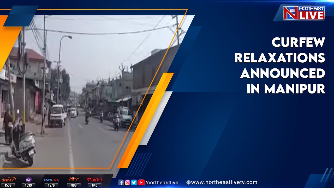 Curfew relaxations announced in Manipur - YouTube