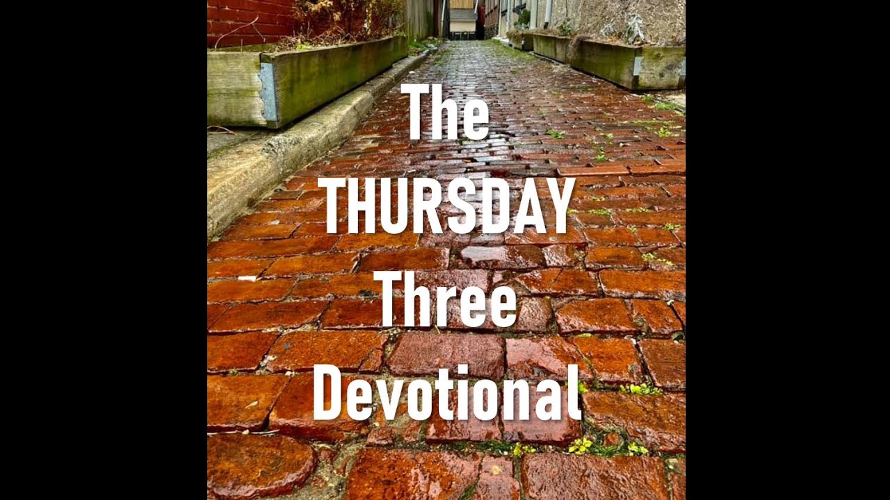 THE THURSDAY THREE - daily devotional for September 9th - YouTube