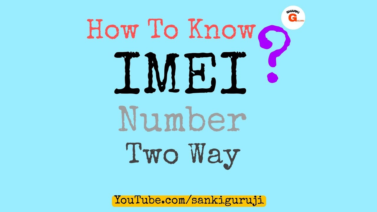 How To Check IMEI Number Two Simple Tricks - YouTube