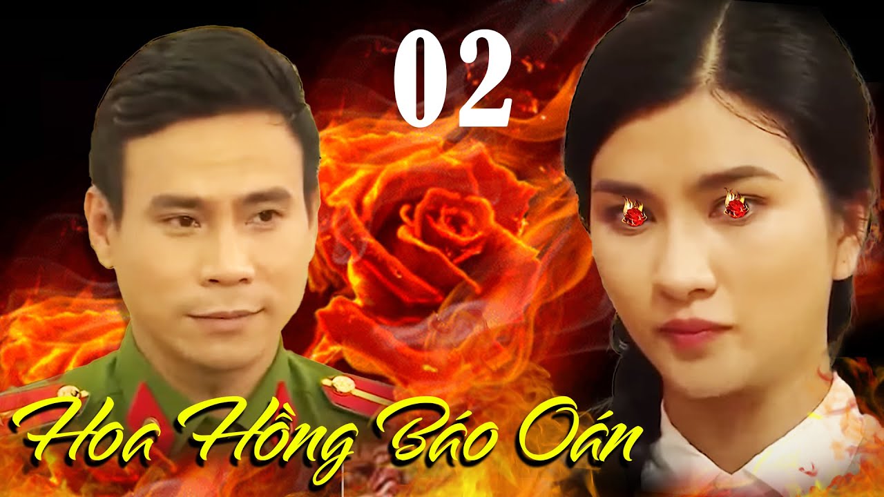 HOA HỒNG BÁO OÁN🔥PHIM VIỆT NAM HAY 2023🔥Phim Tâm Lý Tình Cảm Xã Hội Đen ...