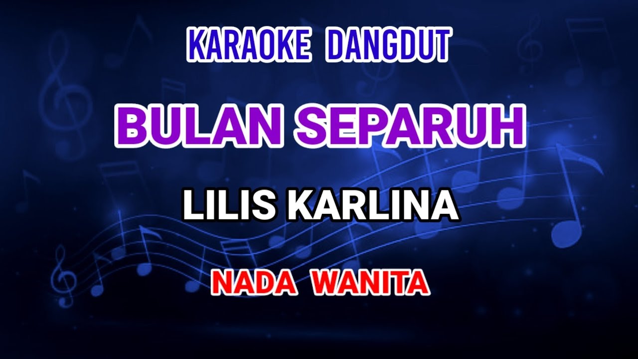 Bulan Separuh - Karaoke Lilis Karlina - YouTube