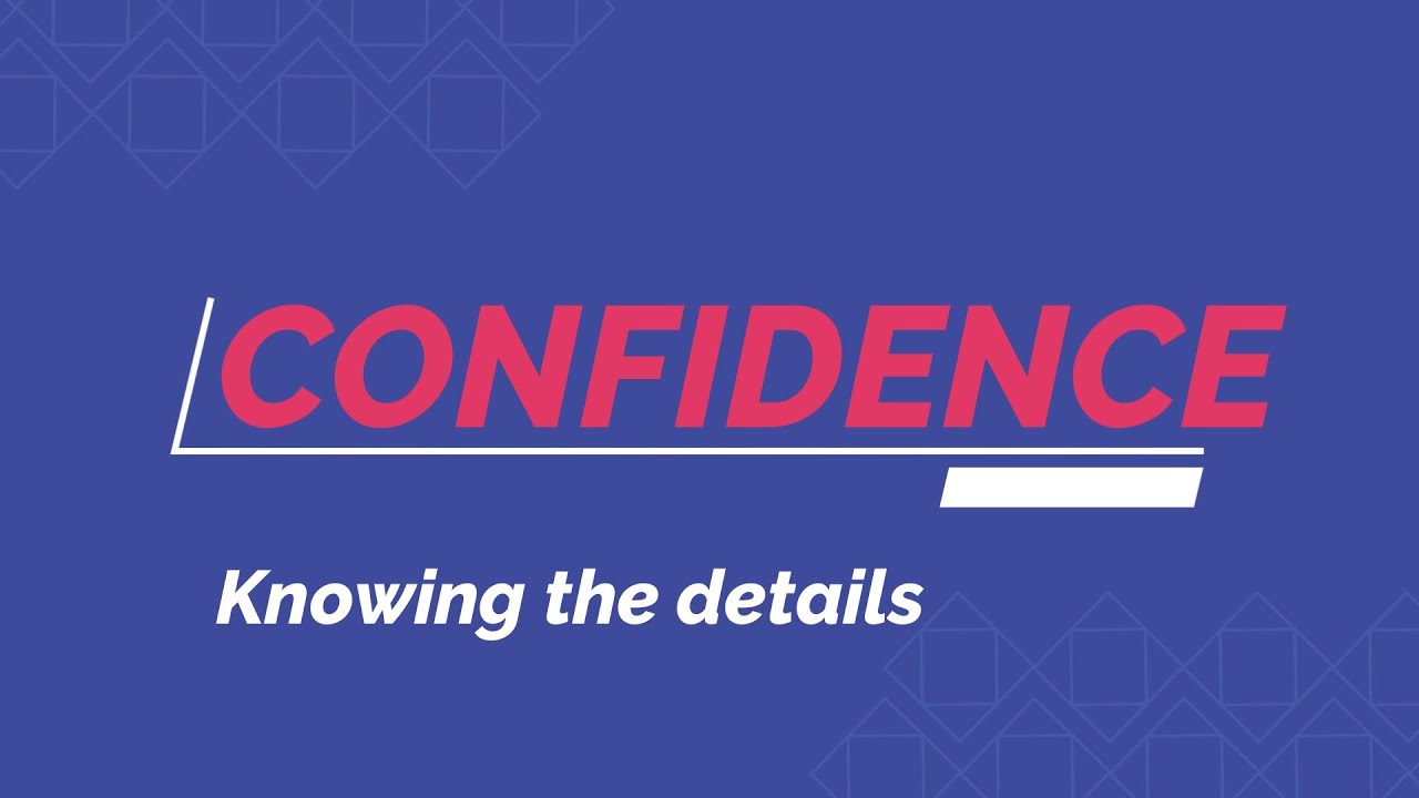 CONFIDENCE #3: Knowing the details - YouTube