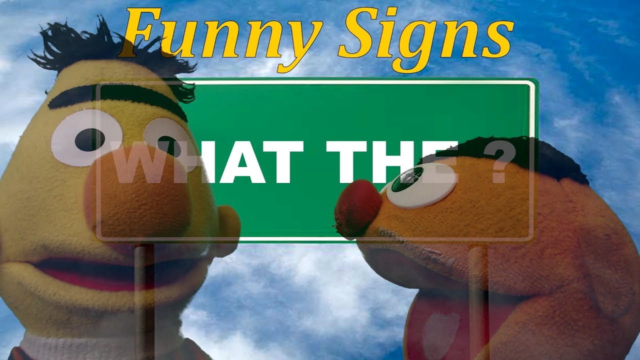Bert and Ernie - Funny Signs - YouTube