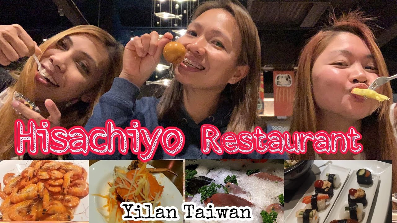 WHERE AND WHAT TO eat in HISACHIYO RESTAURANT YILAN TAIWAN|eat all you ...