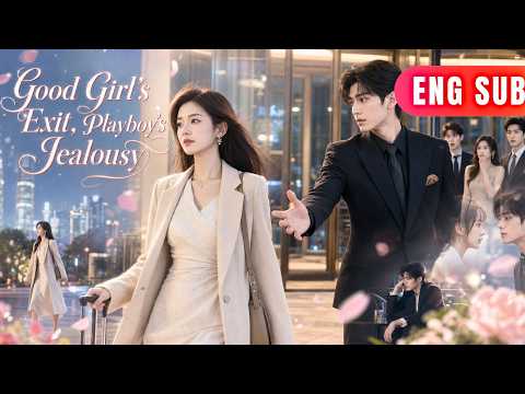 [ENG SUB]✨She Was Never Desperate for His Love—He Was the One Who Couldn't Live Without Hers#drama