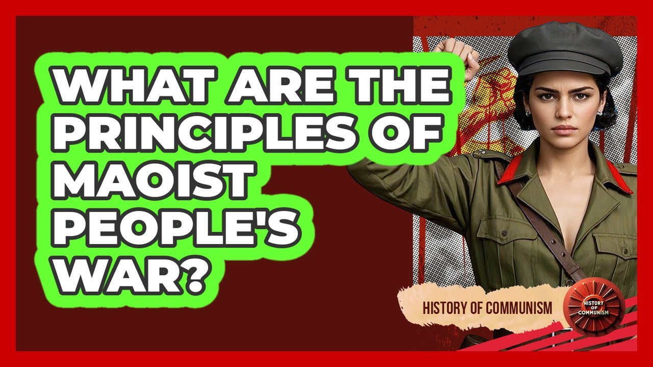 What Are The Principles Of Maoist People's War? - YouTube